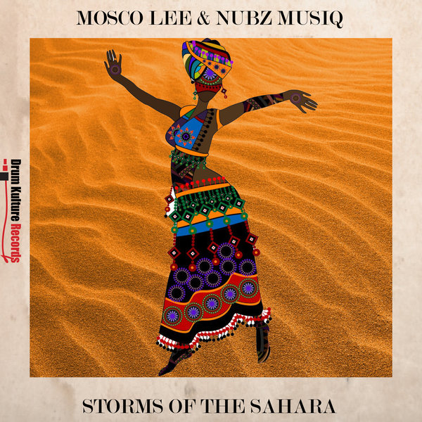 Mosco Lee & Nubz MusiQ - Storms of the Sahara on Traxsource