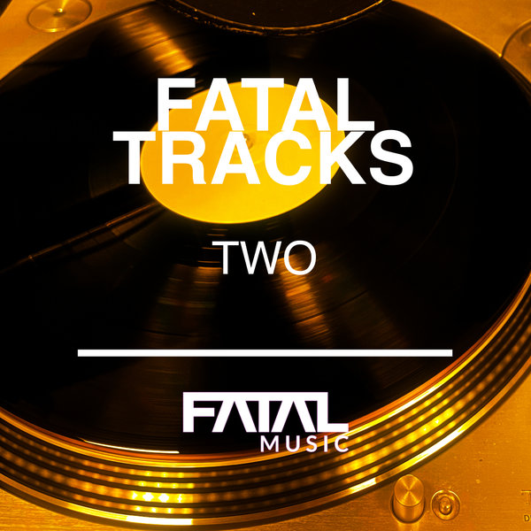 Various Artists - Fatal Tracks Two on Traxsource