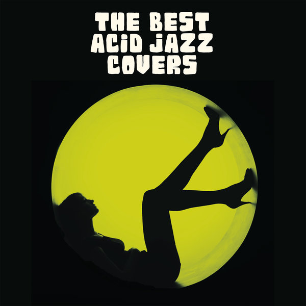Various Artists - The Best Acid Jazz Covers on Traxsource