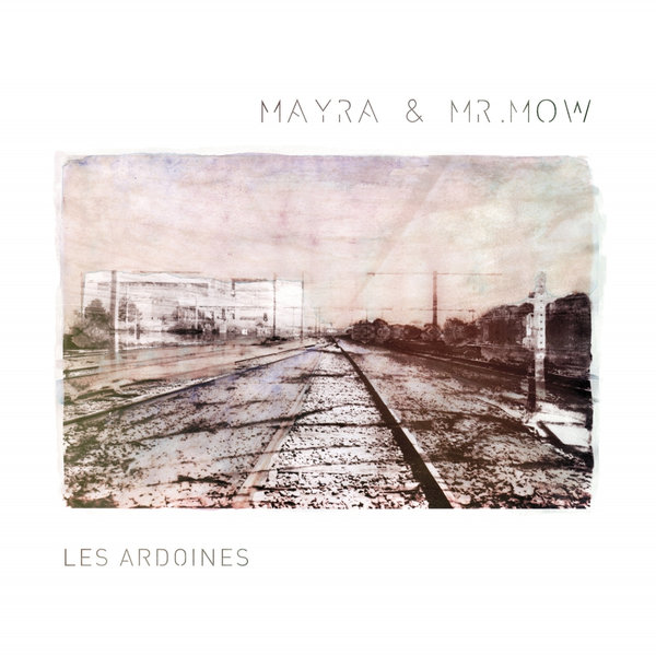 Mayra & Mr.Mow - Les Ardoines on Traxsource