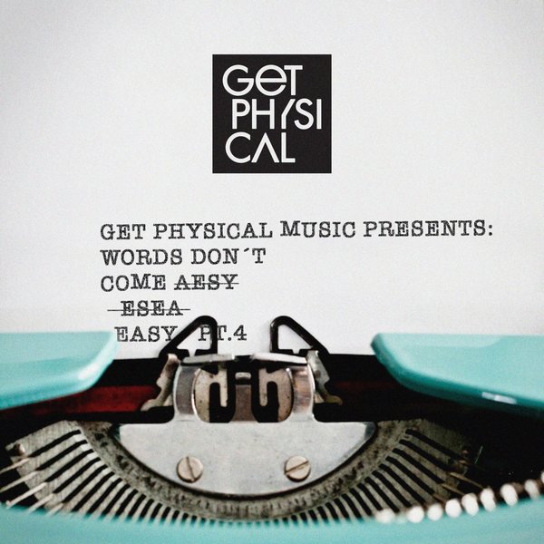 Various Artists - Get Physical Presents: Words Don't Come Easy, Pt. 4 on Traxsource