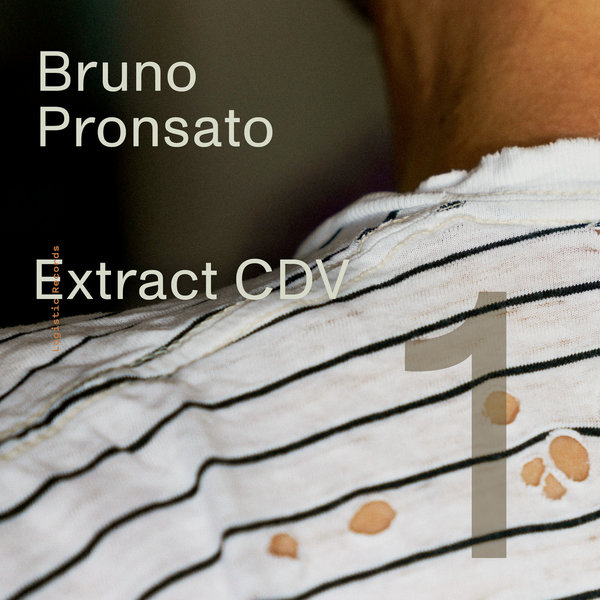 Bruno Pronsato - Extract CDV 1 (Live) on Traxsource