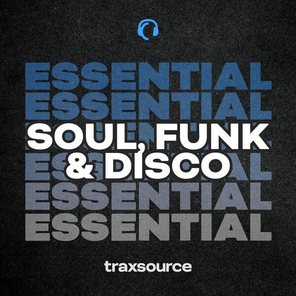 Soul / Funk / Disco Essentials - September 29th on Traxsource