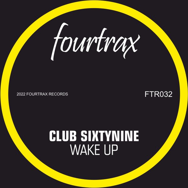 Club Sixtynine - Wake Up on Traxsource