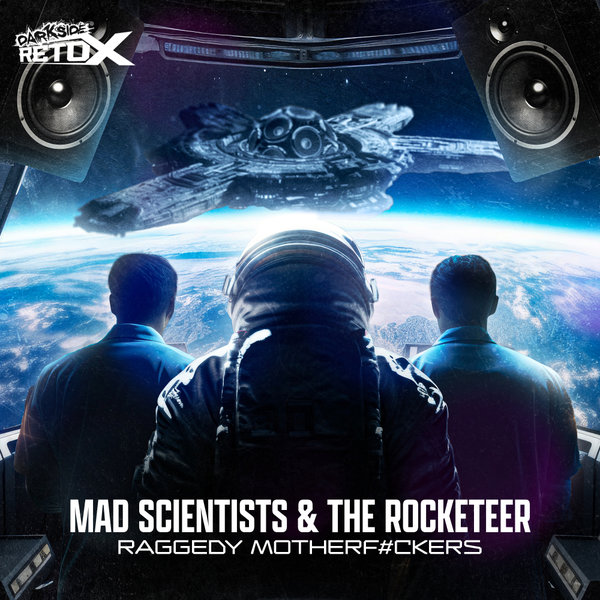 Mad Scientists, The Rocketeer - Raggedy Motherfuckers on Traxsource