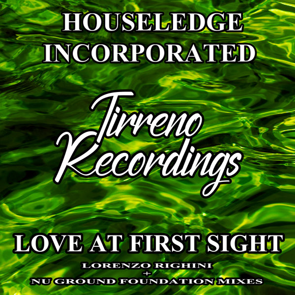 Houseledge Incorporated - Love at First Sight (Lorenzo Righini + Nu ... Houseledge Incorporated - Love at First Sight (Lorenzo Righini + Nu ...